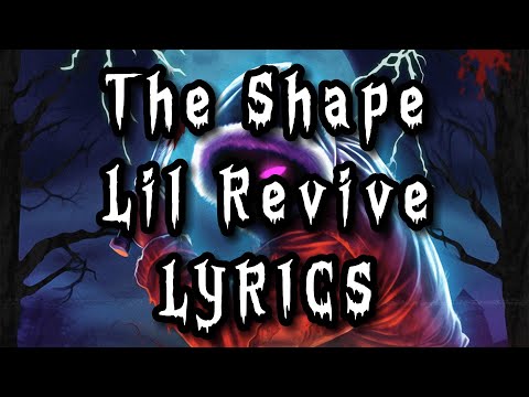 The Shape - Lil Revive (LYRICS)