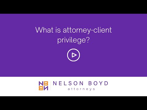 What is attorney-client privilege?