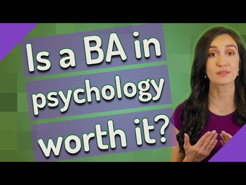 Is a BA in psychology worth it?