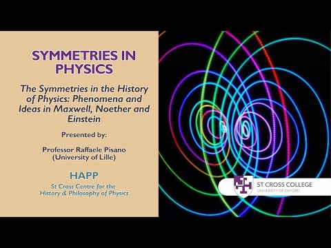 The Symmetries in the History of Physics - HAPP Centre - Professor Raffaele Pisano
