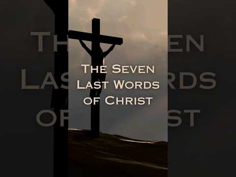 Seven Last Words of Christ | Jesus on The Cross #7lastwords #sevenlastwords #goodfriday