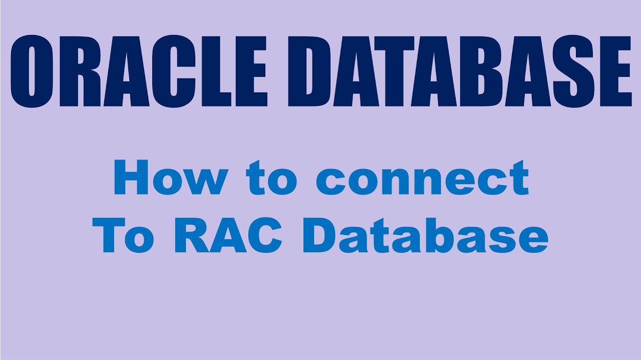 How to connect to Oracle RAC Database