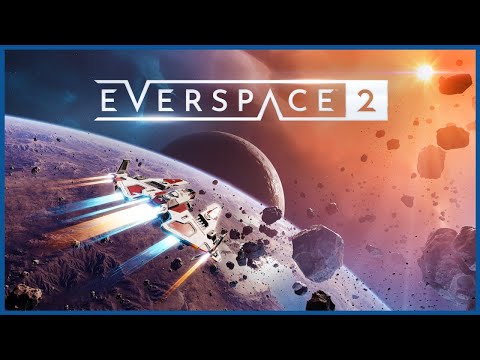 Steam Community :: Video :: EVERSPACE 2 🚀 01: From Scratch