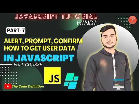 JAVASCRIPT Tutorial: Alert, Confirm, Prompt Box how to get user data in JS|| by @theCodeDefinition 