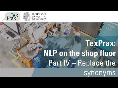 NLP on the shop floor - Part 4: Replacing Synonyms