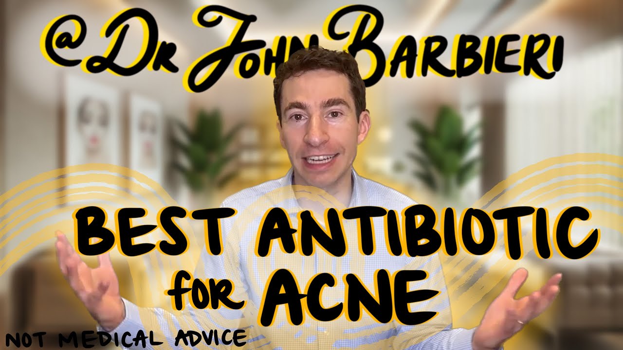 What are the best antibiotics for acne | Dermatologist and acne expert explains