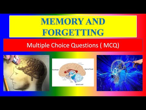 MEMORY AND FORGETTING - MCQ - For Applied Psychology for Nurses - 1st Sem BSC(N)
