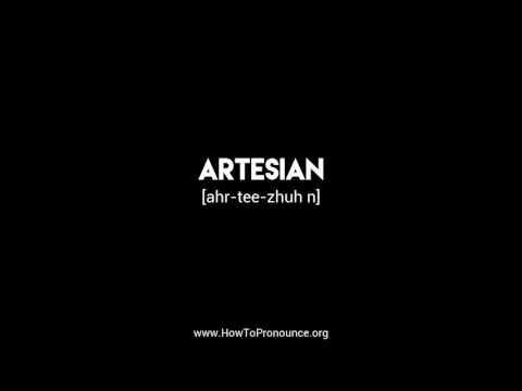 How to Pronounce "artesian"