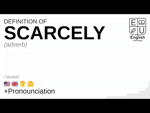 SCARCELY meaning, definition & pronunciation | What is SCARCELY? | How to say SCARCELY