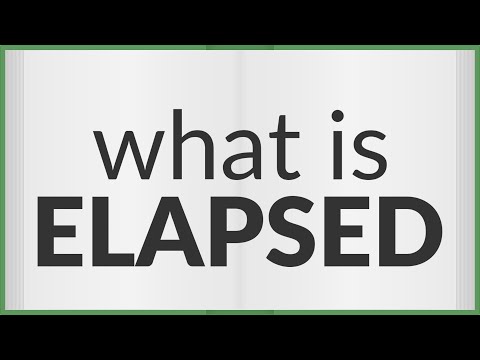 Elapsed | meaning of Elapsed