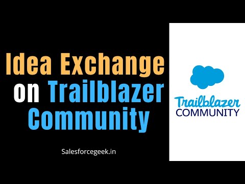 What is IdeaExchange on Salesforce Trailblazer Community | [Idea Exchange]