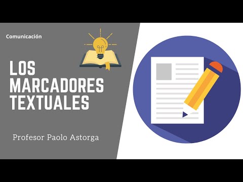 Los marcadores textuales | Comprensión y producción de textos