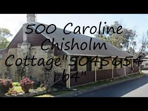 How to pronounce 500 Caroline Chisholm Cottage"5045654b4" in English?
