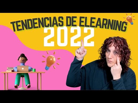 Las TENDENCIAS de Elearning que NECESITAS Conocer en el 2022