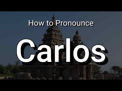 Carlos - Pronunciation and Meaning