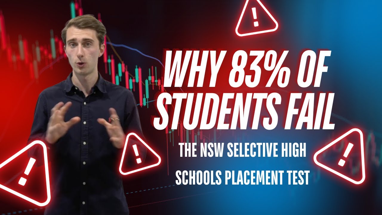 Why 83% Fail The NSW Selective Placement Test - Tips From A Past Selective School Student