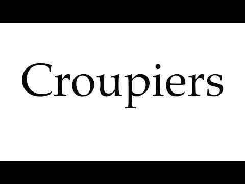 How to Pronounce Croupiers