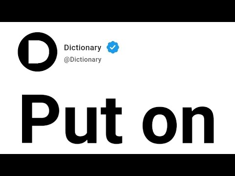Put on Meaning In English