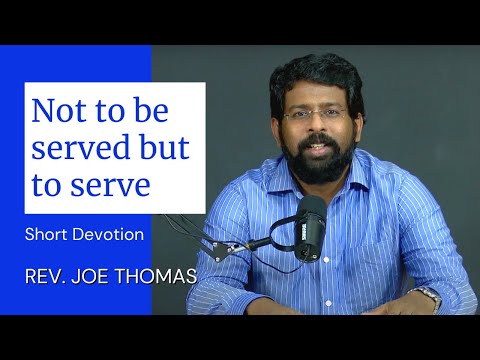 Short Devotion | Not to be served but to serve | Joe Thomas | SABC