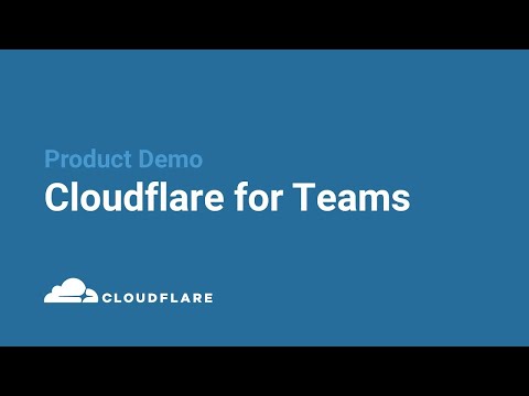 Cloudflare for Teams Overview Demo