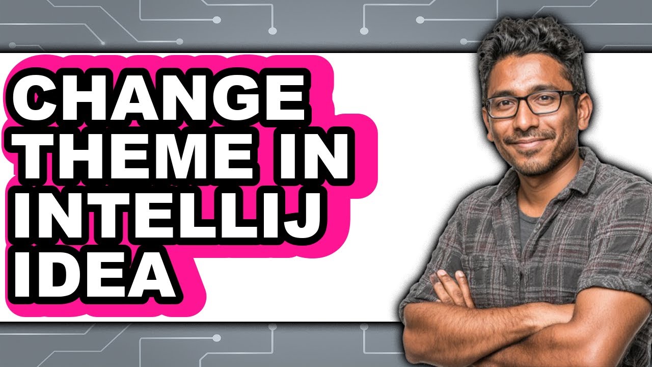 How to Change Theme in Intellij Idea (updated)