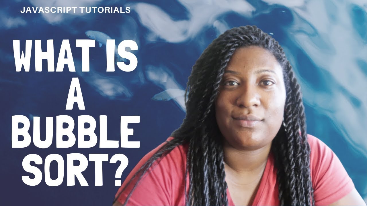 Bubble Sort Algorithm for Technical Interview Preparation [JavaScript Tutorials]