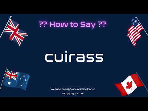 🛡️⚔️ How to Pronounce cuirass? (CORRECTLY) | Pronunciation Planet