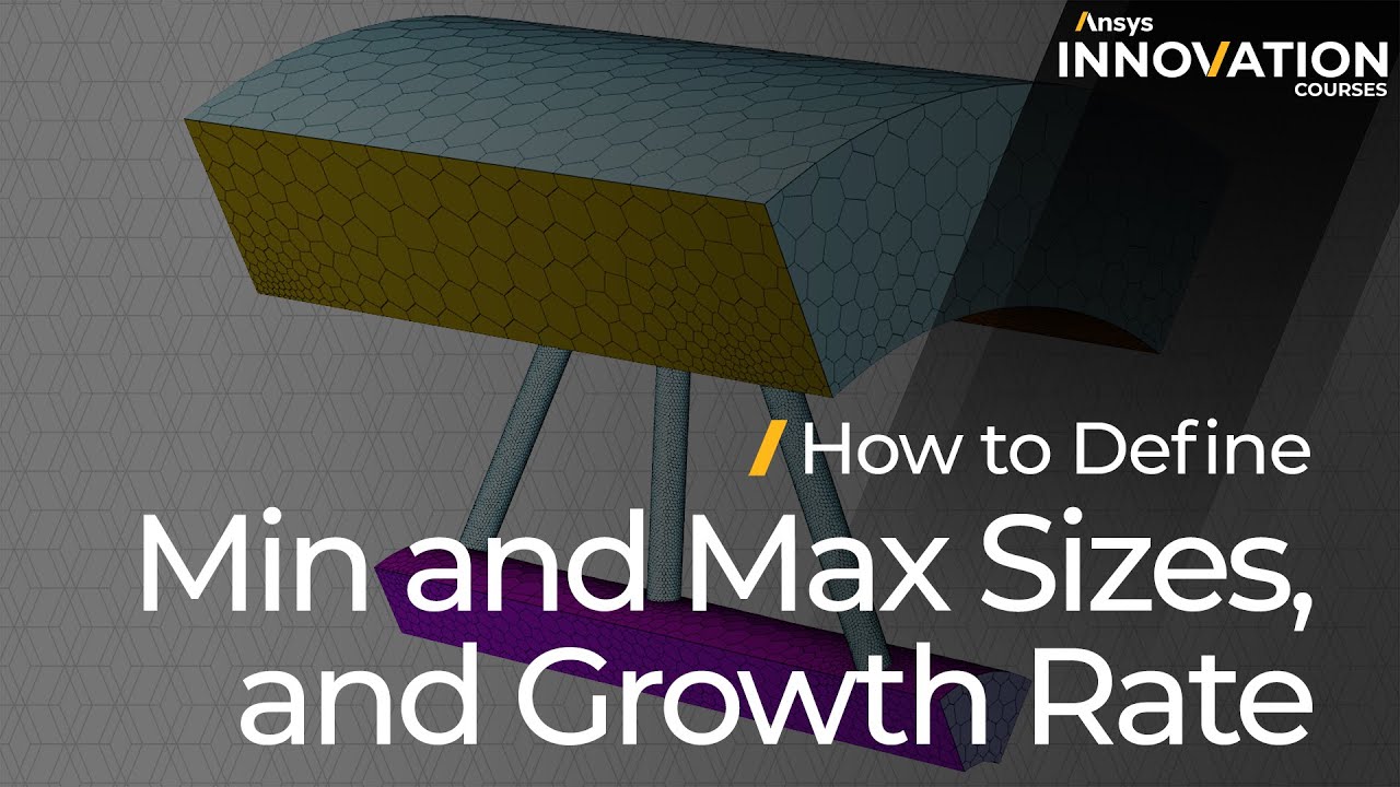 Understanding Minimum Sizes, Maximum Sizes, and Growth Rate in Ansys Meshing | Galaxy.ai