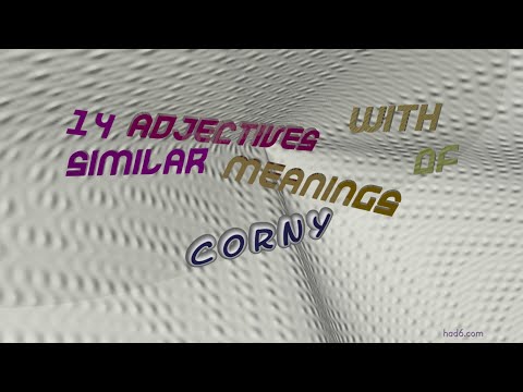 corny - 15 adjectives which are synonyms of corny (sentence examples)