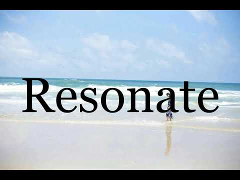 How To Pronounce Resonate🌈🌈🌈🌈🌈🌈Pronunciation Of Resonate