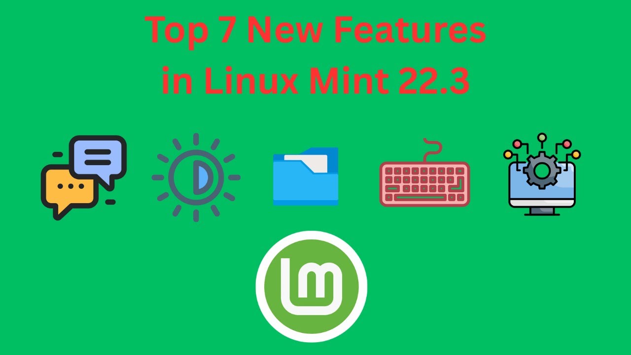 Top 7 New Features in Linux Mint 22.3