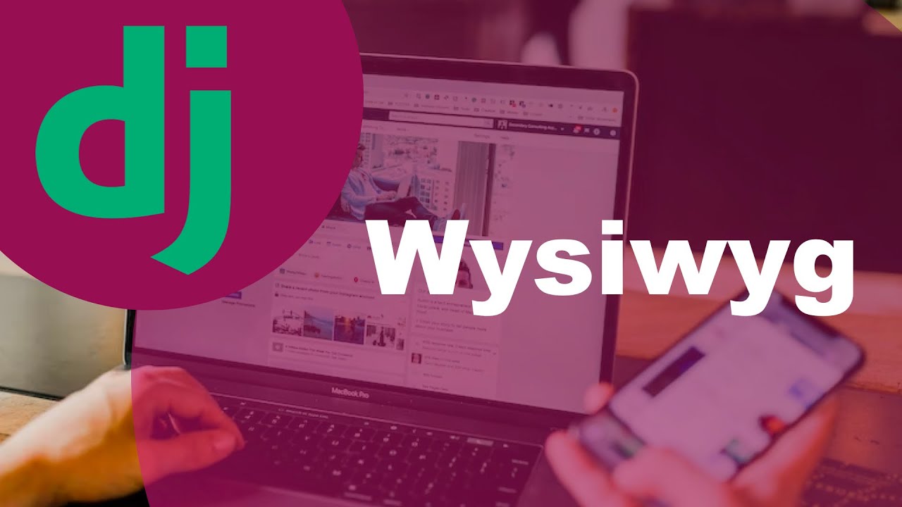 Django Wysiwyg Tutorial | CKEditor