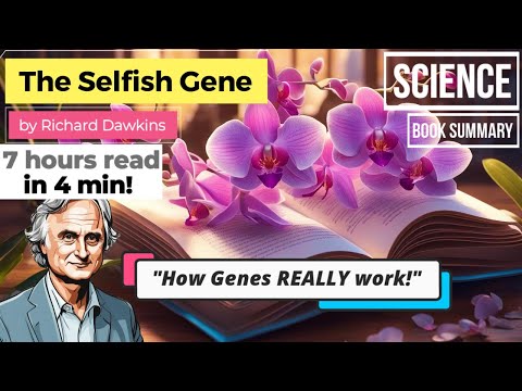 Forget everything you THOUGHT you KNEW about Genes! Book summary of The Selfish Gene by R. Dawkins