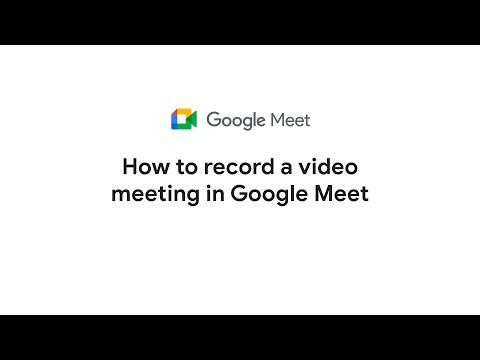 How to record a video meeting in Google Meet