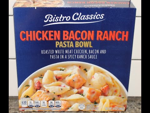 Bistro Classics Chicken Bacon Ranch Pasta Bowl Review