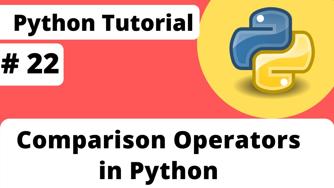# 22 Comparison Operators in Python | Python Tutorials
