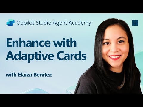 Adaptive Cards: Boost Topic Interactions