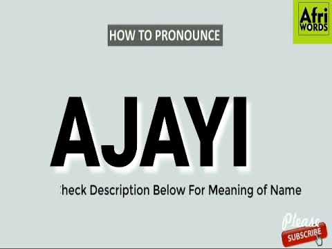 How to pronounce AJAYI