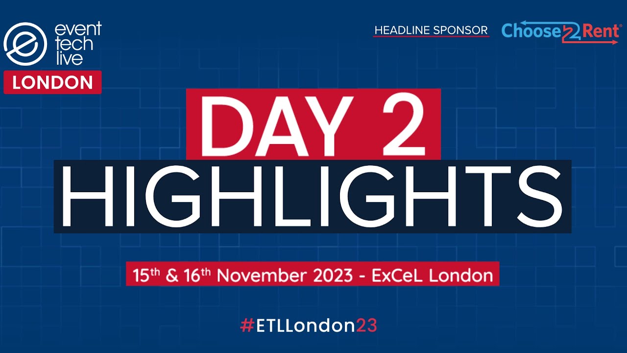 Event Tech Live 2023   Day 2 Highlights