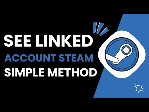 How To See Linked Accounts On Steam