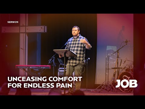 Job 3:1-26 | Unceasing Comfort for Endless Pain