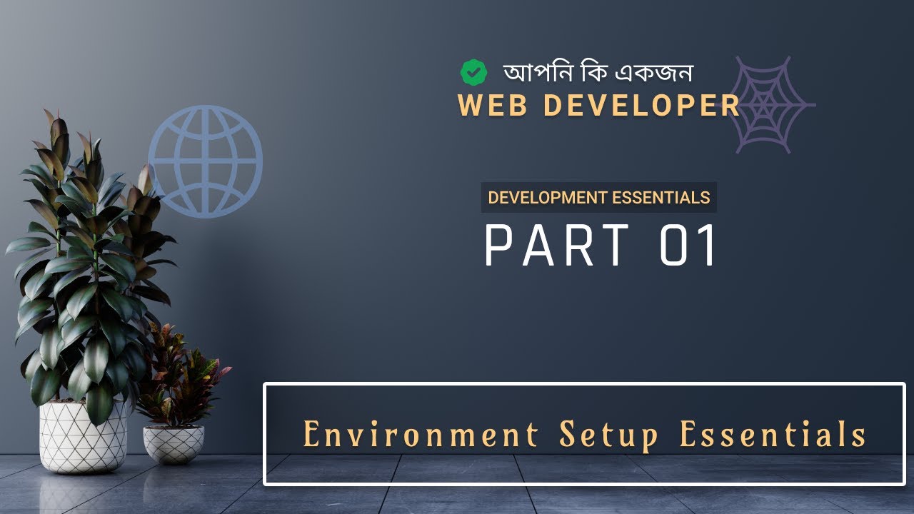 1. JavaScript Environment Setup | Development Essentials - Bangla Tutorial