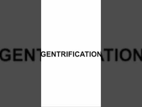 How to pronounce/ define Gentrification