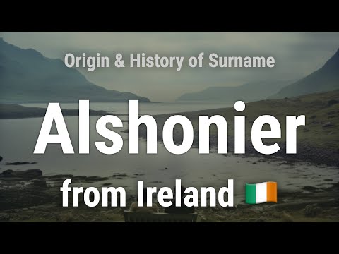 Alshonier from Ireland 🇮🇪 - Meaning, Origin, History & Migration Routes of Surname