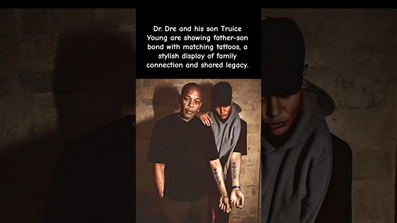 Father-Son Bond: Dr. Dre & Truice Ink Connection 😳✨ #celebrity