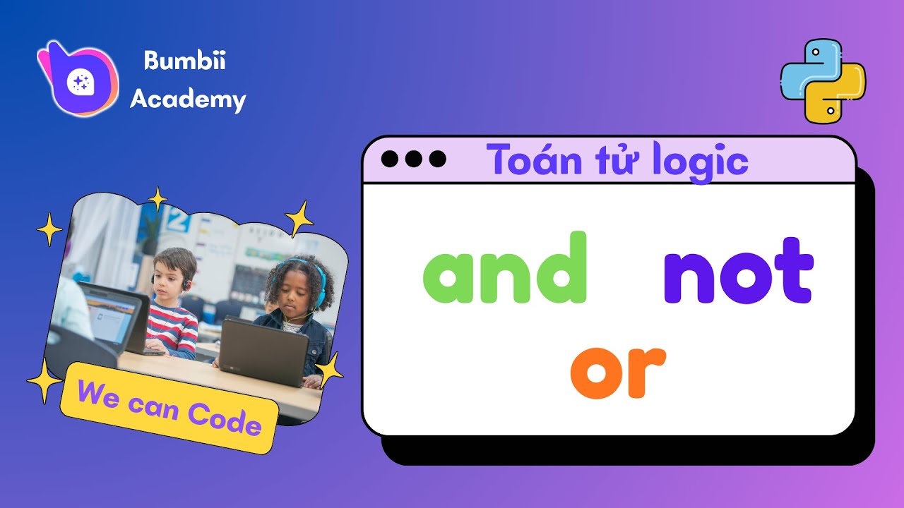 Lập trình Python Bài 8 - Toán tử logic (Logical operators)