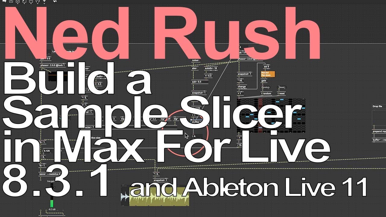 Max For Live Tutorial - Build a Sample Slicer = Ned Rush