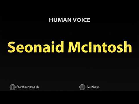 How To Pronounce Seonaid McIntosh