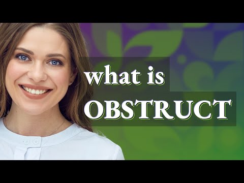 Obstruct | meaning of Obstruct