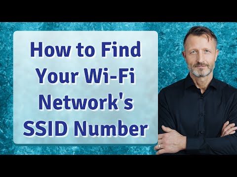 How to Find Your Wi-Fi Network's SSID Number